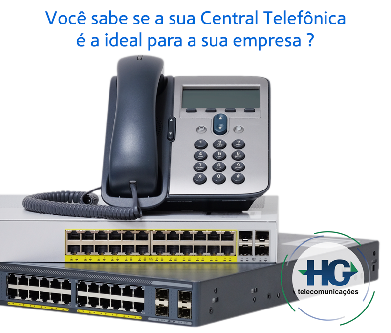 Você sabe se a sua central telefônica é ideal para a sua empresa? - HG ...
